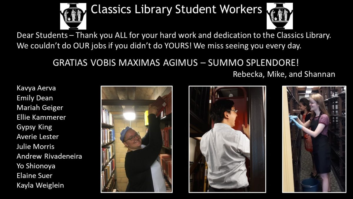 To the amazing student workers in the John Miller Burnam Classics Library! | LiBlog