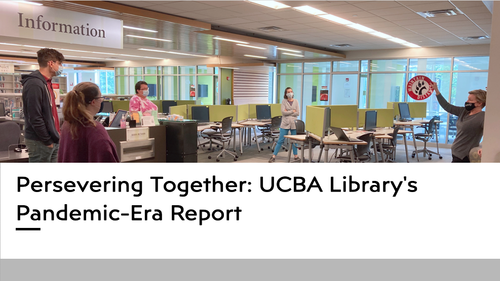 Persevering Together: UCBA Library’s Pandemic-Era Report | LiBlog